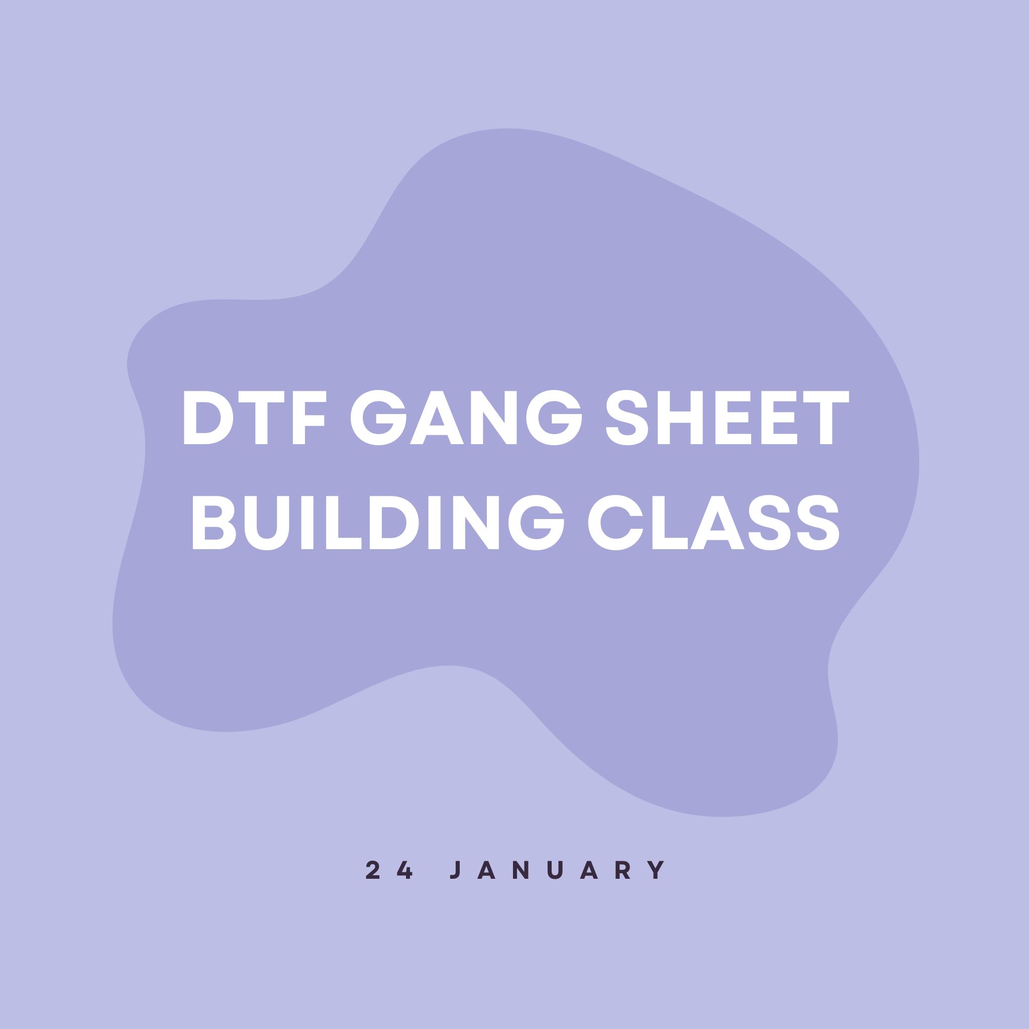 DTF Gang Sheet Building Class - 1/24 – Alabama Vinyl